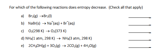 Solved For which of the following reactions does entropy | Chegg.com