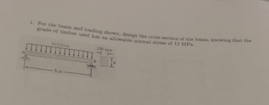 Solved For the beam and loading shown, design the cross | Chegg.com