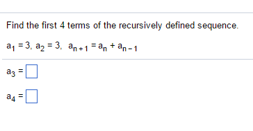 Solved Find the first 4 terms of the recursively defined | Chegg.com