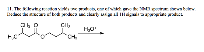 Solved 11. The following reaction yields two products, one | Chegg.com