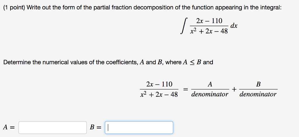 Solved (1 point) Write out the form of the partial fraction | Chegg.com