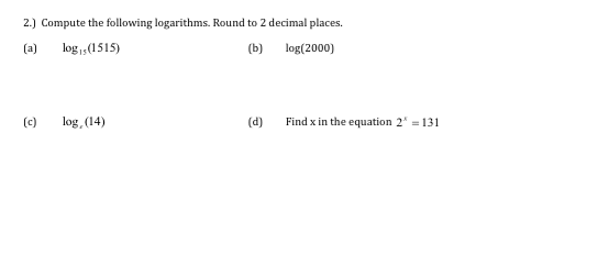 Solved Compute the following logarithms. Round to 2 decimal | Chegg.com