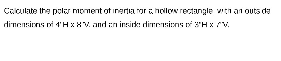 Solved Calculate the polar moment of inertia for a hollow | Chegg.com