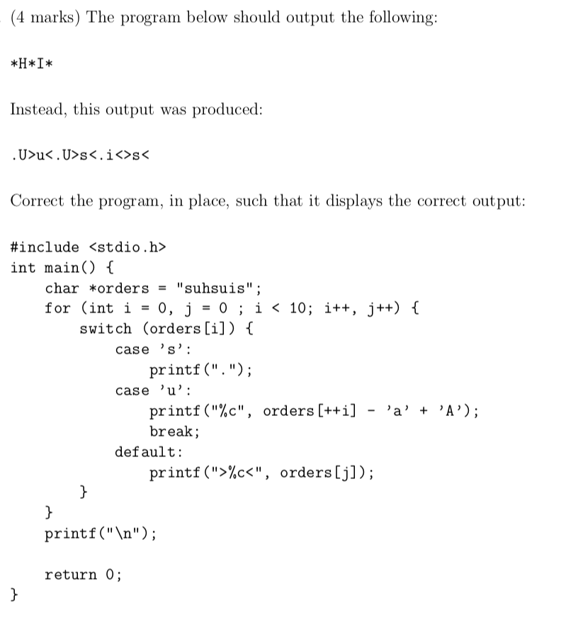 Solved 4 marks) The program below should output the | Chegg.com
