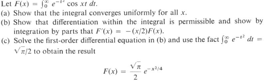 Solved Let F(x) = integral_0^infinity e^-t^2 cos xt dt. | Chegg.com