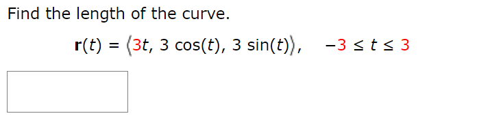 Solved Find the length of the curve. r(t) - (3t, 3 cos(t), 3 | Chegg.com