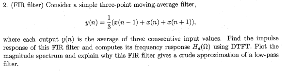 Solved (FIR filter) Consider a simple three-point | Chegg.com