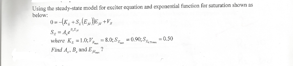Solved Using the steady-state model for exciter equation and | Chegg.com