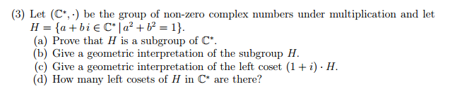 Let (C*,) be the group of non-zero complex numbers | Chegg.com
