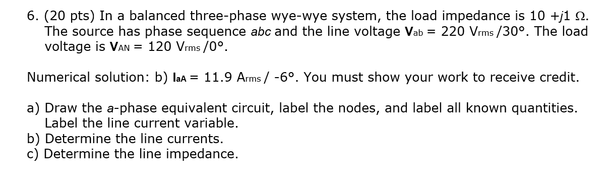 Solved In a balanced three-phase wye-wye system, the load | Chegg.com