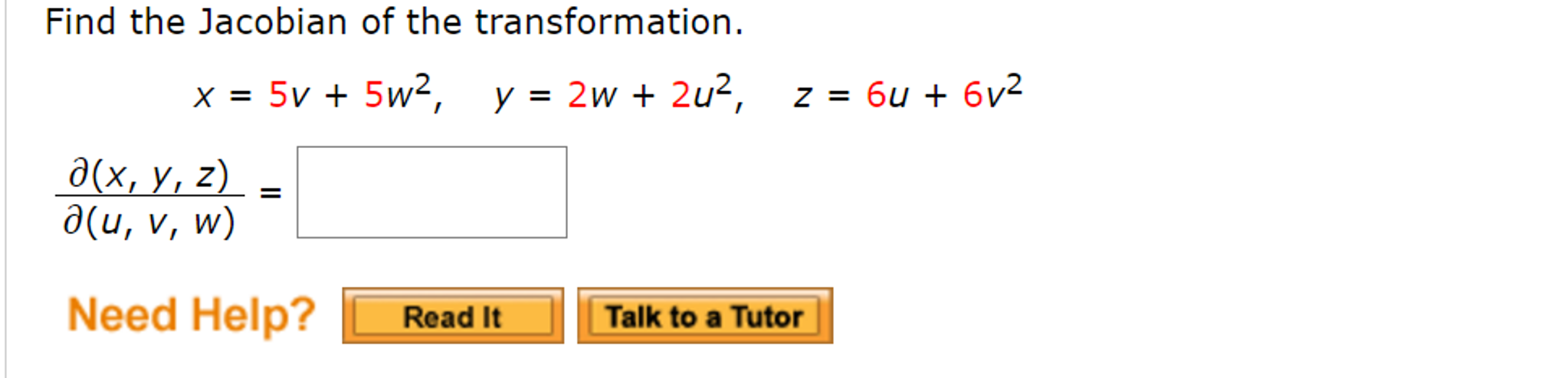 Solved Find the Jacobian of the transformation. x = 5v + | Chegg.com