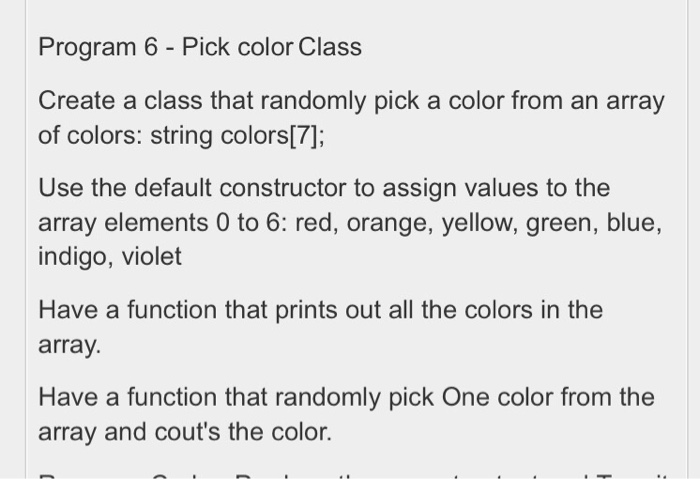 Solved Create a class that randomly pick a color from an | Chegg.com