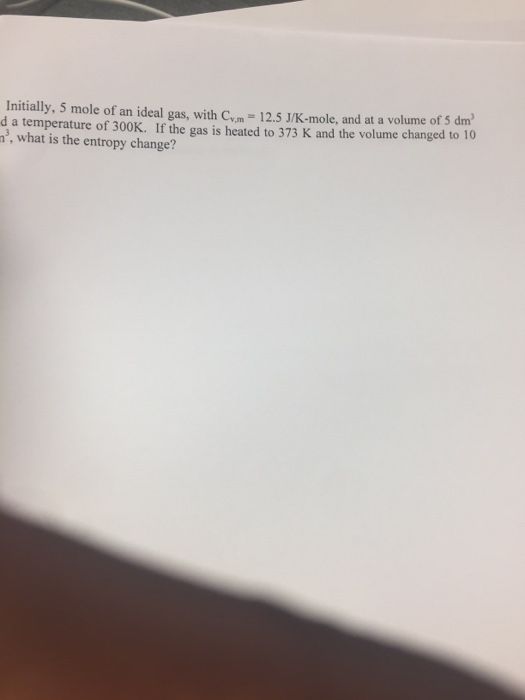 Solved Initially, 5 mole of an ideal gas, with C_v, m = 12.5 | Chegg.com