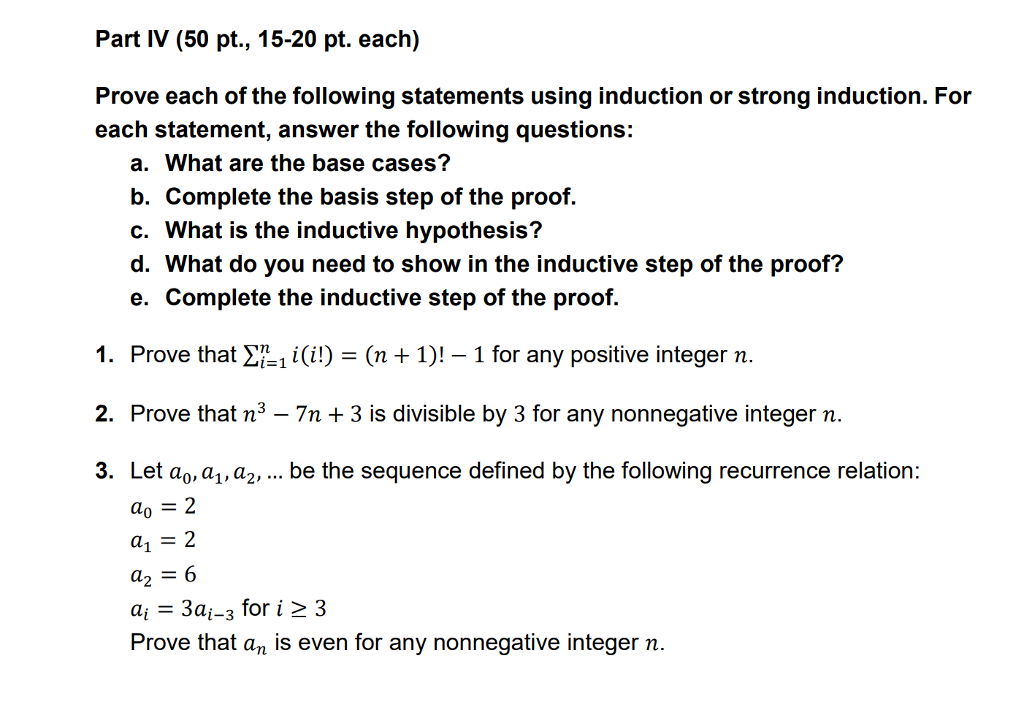 Solved Part IV (50 pt., 15-20 pt. each) Prove each of the | Chegg.com