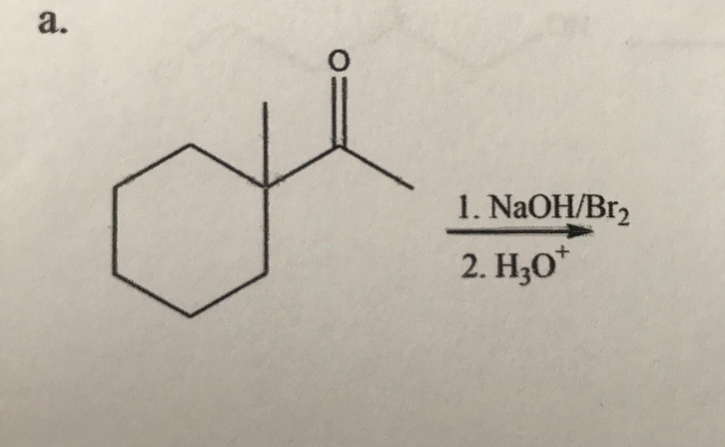 Solved a. 1. NaOH/Br 2. H3O | Chegg.com