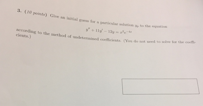 Solved Give an initial guess for a particular solution y_p | Chegg.com