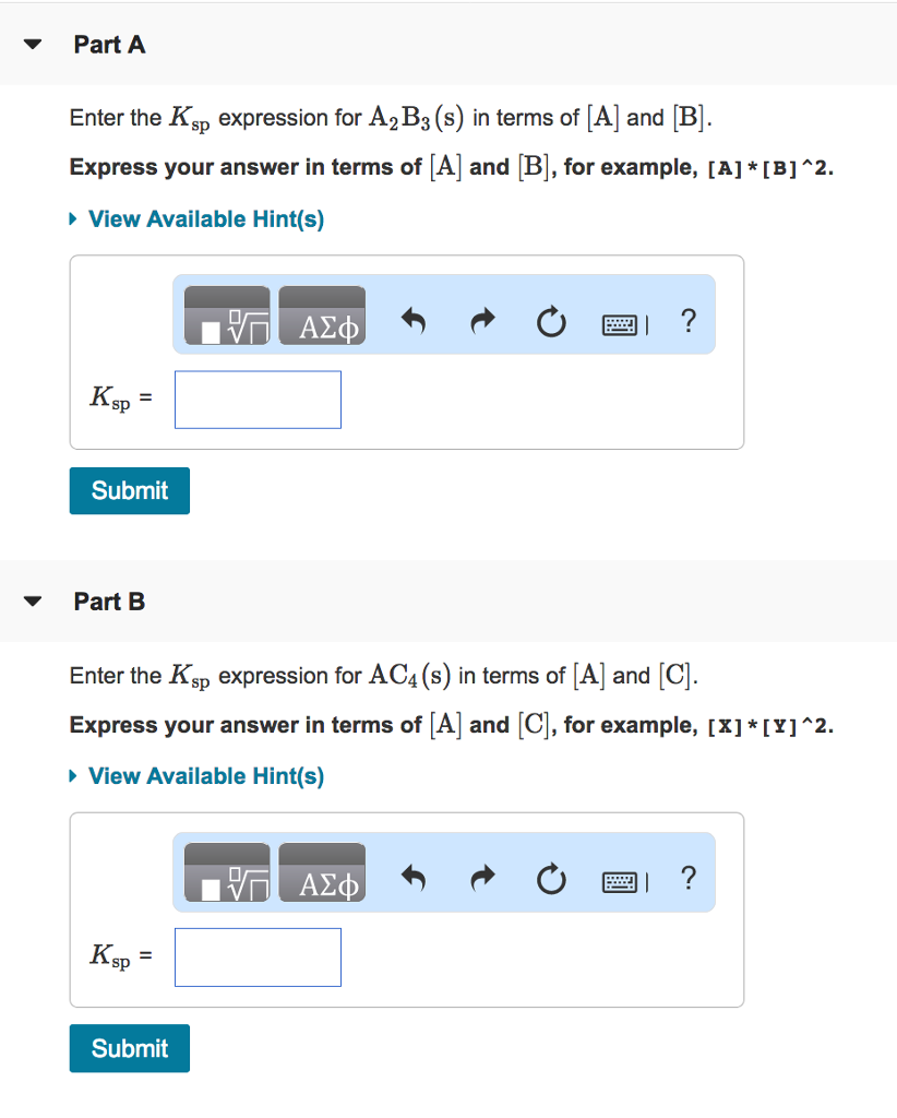 Solved ? Part A Enter the Ksp expression for A2B3 (s) in | Chegg.com