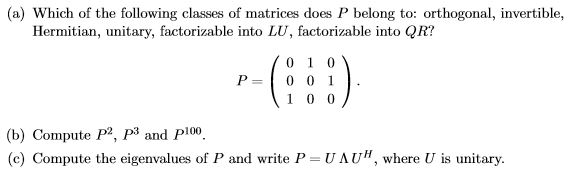 Solved Which of the following classes of matrices does P | Chegg.com