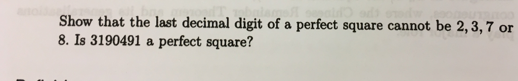 Solved Show that the last decimal digit of a perfect square | Chegg.com