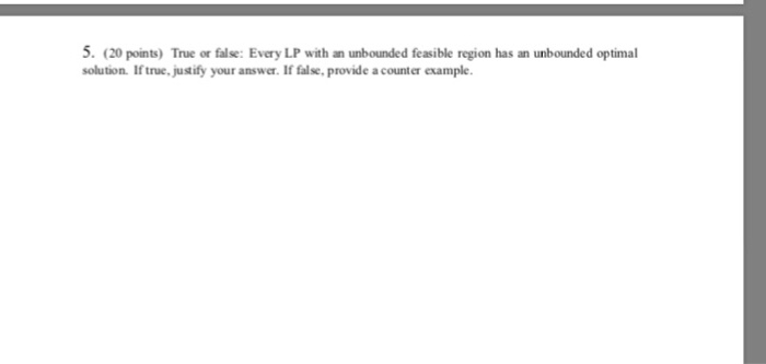 Solved Every LP with an unbounded feasible region has an | Chegg.com