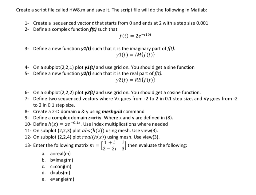 Solved Create a script file called HW8.m and save it. The | Chegg.com