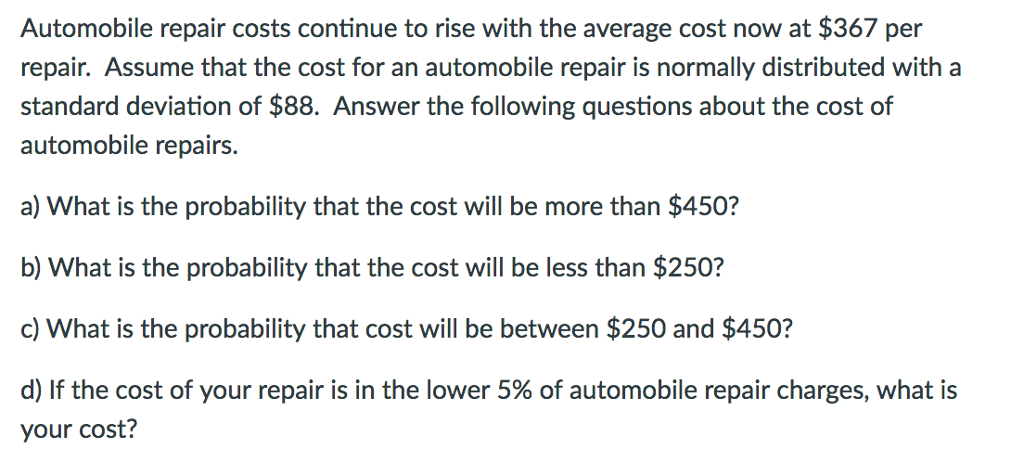 Solved Automobile repair costs continue to rise with the | Chegg.com Solved Automobile repair costs continue to rise with the | Chegg.com