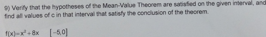 Solved 9) Verify that the hypotheses of the Mean-Value | Chegg.com