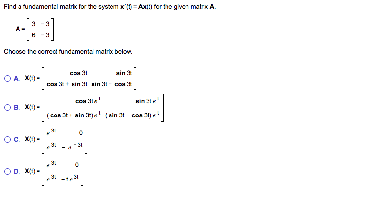 Solved Find a fundamental matrix for the system x'(t) -Ax(t) | Chegg.com