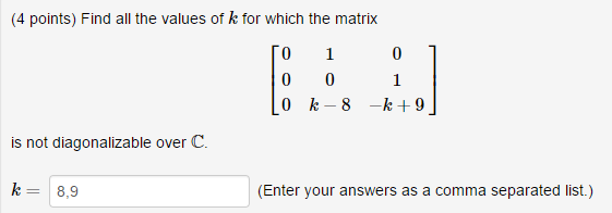 Solved Find all the values of k for which the matrix [0 1 0 | Chegg.com