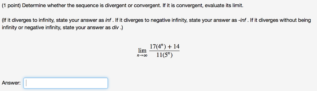 Solved (1 point) Determine whether the sequence is divergent | Chegg.com