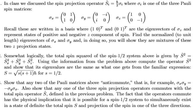 Solved . In class we discussed the spin projection operator | Chegg.com