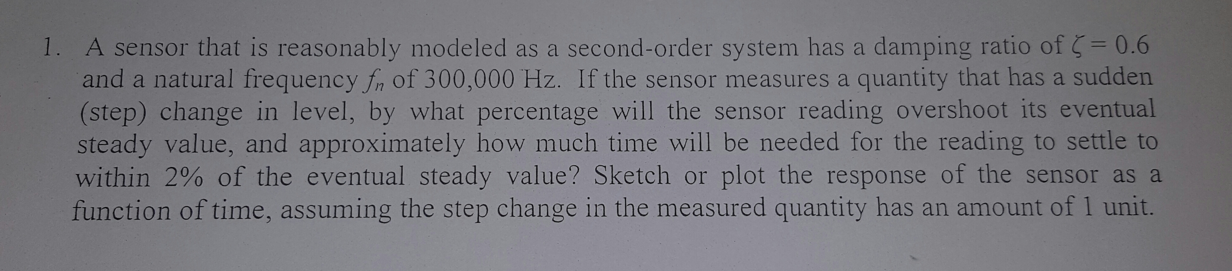 Solved A sensor that is reasonably modeled as a second-order | Chegg.com