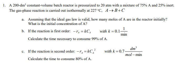 A 200-dm3 constant-volume batch reactor is | Chegg.com