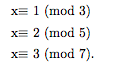 Solved x 1 (mod 3) XE 2 (mod 5) x 3 (mod 7). | Chegg.com