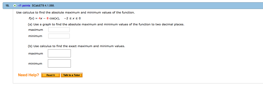 Solved 15. 11 points SCalcET8 4.1.068. Use calculus to find | Chegg.com