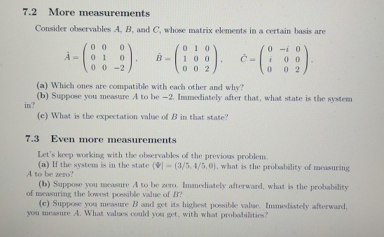Solved 7.2 More measurements Consider observables A, B, and | Chegg.com