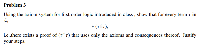 Problem 3 Using the axiom system for first order | Chegg.com