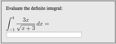 Solved Evaluate the definite integral: 3x/ x + 3 dx = | Chegg.com