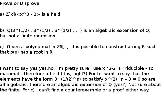 Prove or Disprove: Z[x]/ is a field Q(3^(l/2) , | Chegg.com