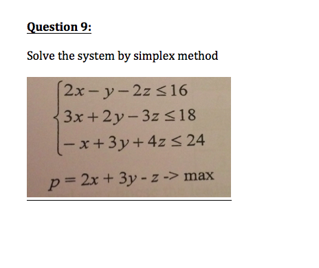 Solved Question 6: Solve the system by simplex method 3x +8y | Chegg.com