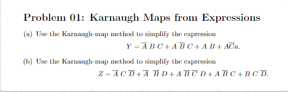 Solved Problem 01: Karnaugh Maps from Expressions (a) Use | Chegg.com Solved Problem 01: Karnaugh Maps from Expressions (a) Use | Chegg.com
