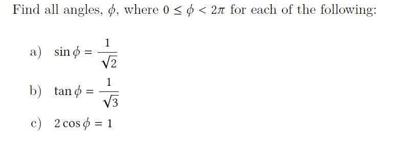 Solved Find all angles, phi, where 0 lessthanorequalto phi