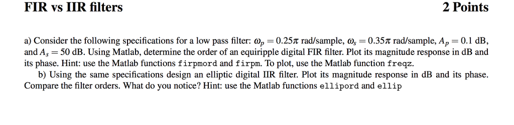 Solved FIR vs IIR filters 2 Points a) Consider the following | Chegg.com