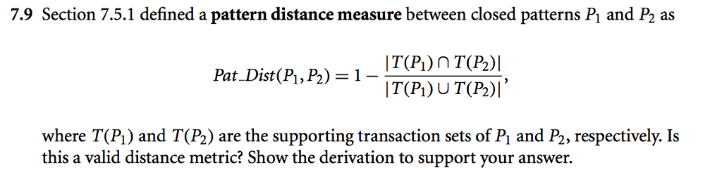 Solved 7.9 Section 7.5.1 defined a pattern distance measure | Chegg.com