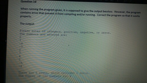 Solved Question 1d When running the program given, it is | Chegg.com