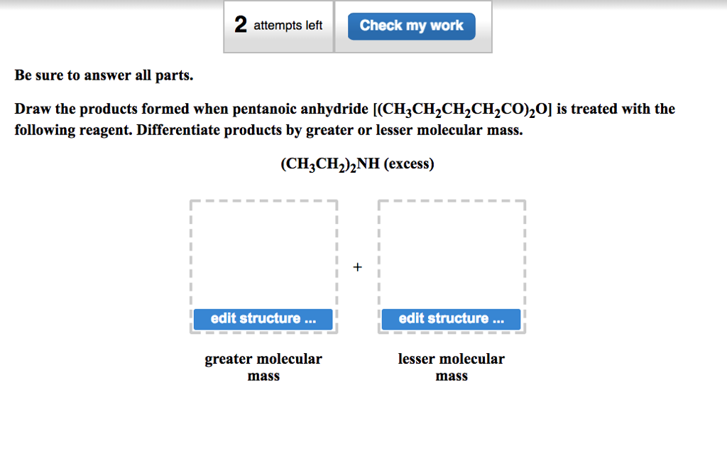 Solved 2 attempts let Check my work Be sure to answer all | Chegg.com