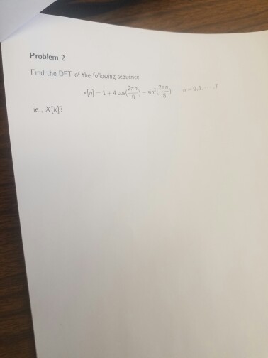 Solved Find the DFT of the following sequence x [n] = 1 + 4 | Chegg.com