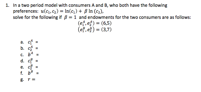 In a two period model with consumers A and B, who | Chegg.com