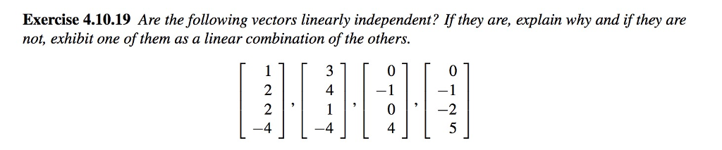Solved Exercise 4.10.19 Are the following vectors linearly | Chegg.com