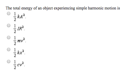 Solved The total energy of an object experiencing simple | Chegg.com